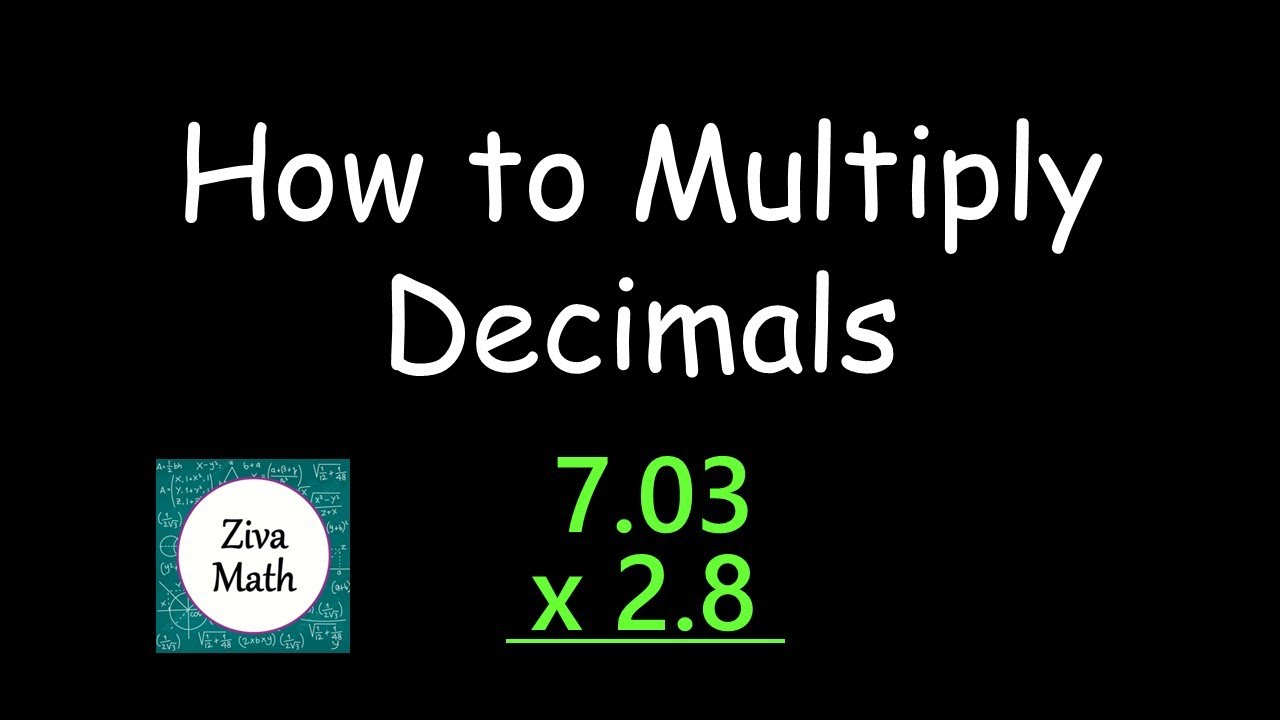 Multiplying Decimals | How to Multiply Decimals | Ziva Math - YouTube