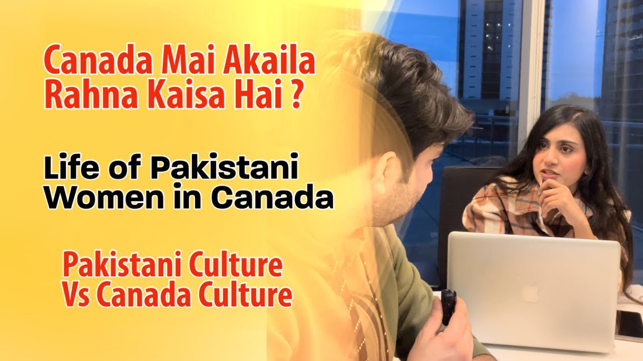 Life of Pakistani Women in Canada | Women’s Rights in Canada | URDU ...