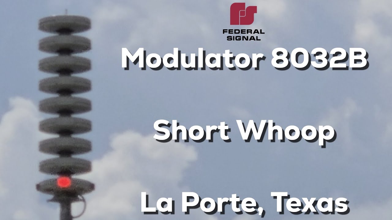 Federal Signal Modulator 8032B | Short Whoop | La Porte, Texas - YouTube