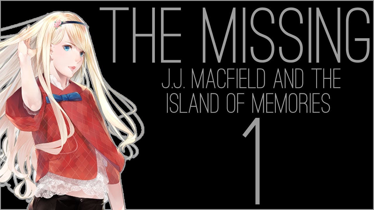 『RSS』The Missing: J.J. Macfield and the Island of Memories (Part 01 ...