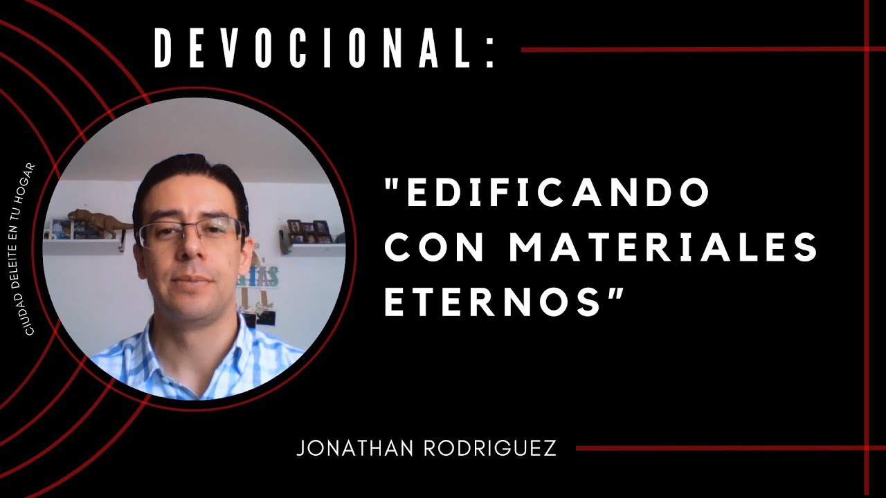 Devocional: "Edificando con Materiales Eternos" - YouTube