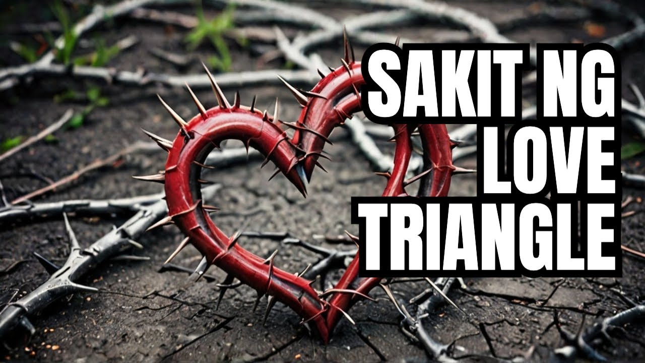 Bakit Masakit ang Love Triangle: 10 Dahilan 💔🔺😢 ️‍🔥💔 - YouTube