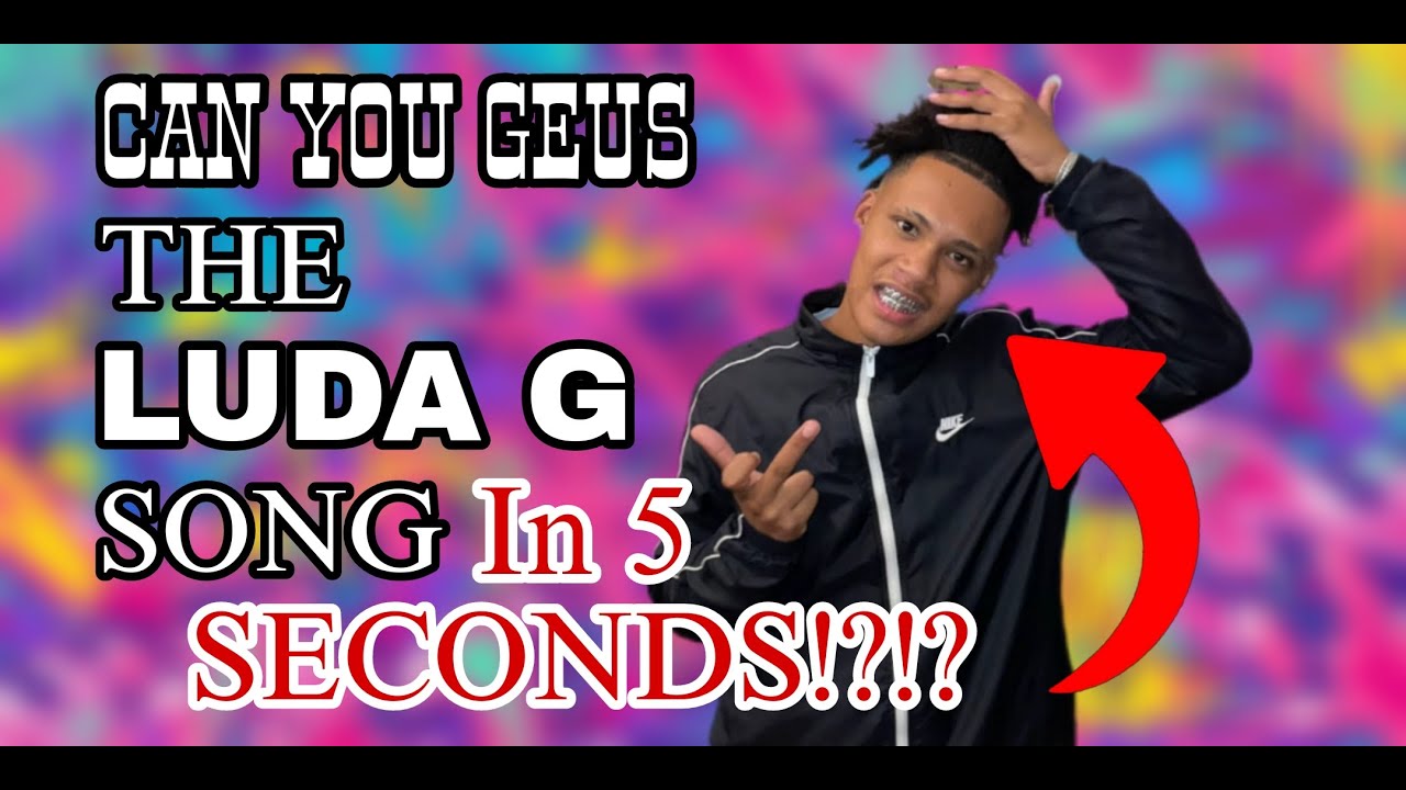 CAN YOU GEUS THE LUDA G SONG IN 5 SECONDS? - YouTube