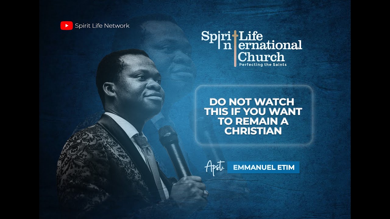 Don't watch this, if you want to remain a Christian | Apostle Emmanuel ...