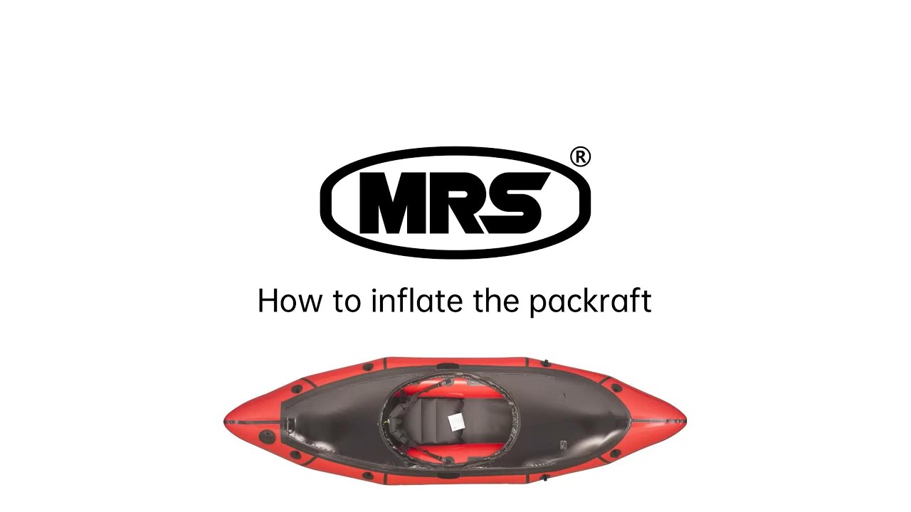 How to effectively inflate a MRS packraft? - YouTube