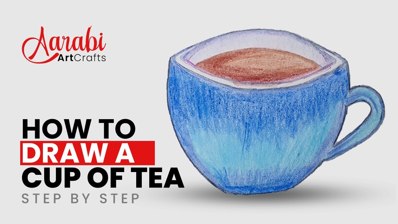 How To Draw A Cup | Cup Of Tea | Drawing Tutorial - YouTube