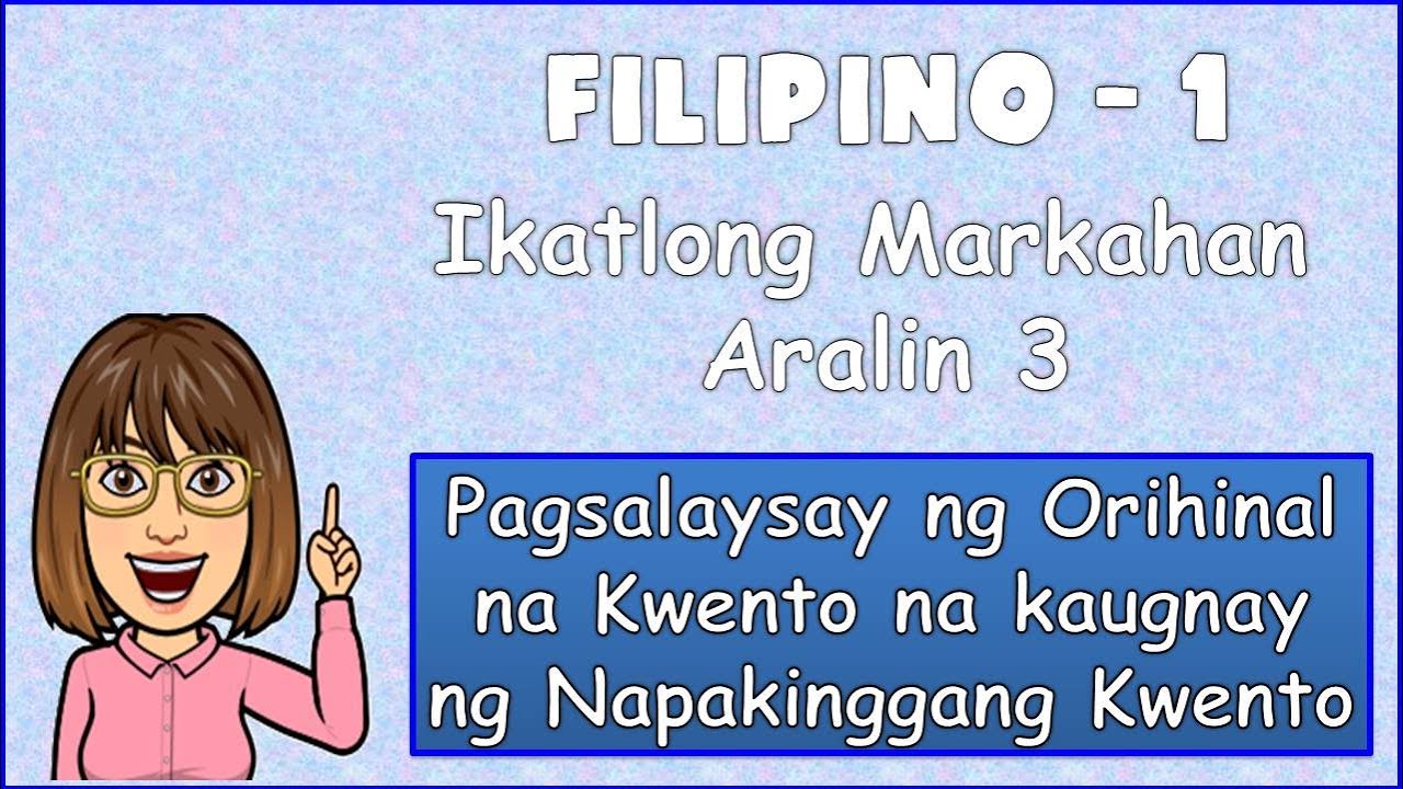 FILIPINO 1: Ikatlong Markahan Aralin 3: Pagsalaysay ng Orihinal na ...