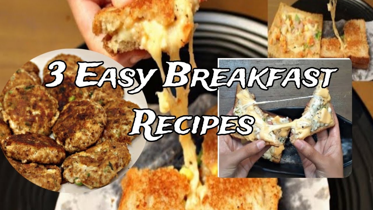 3 Easy Breakfast Recipes To Make At Home | Breakfast or Brunch Recipes ...