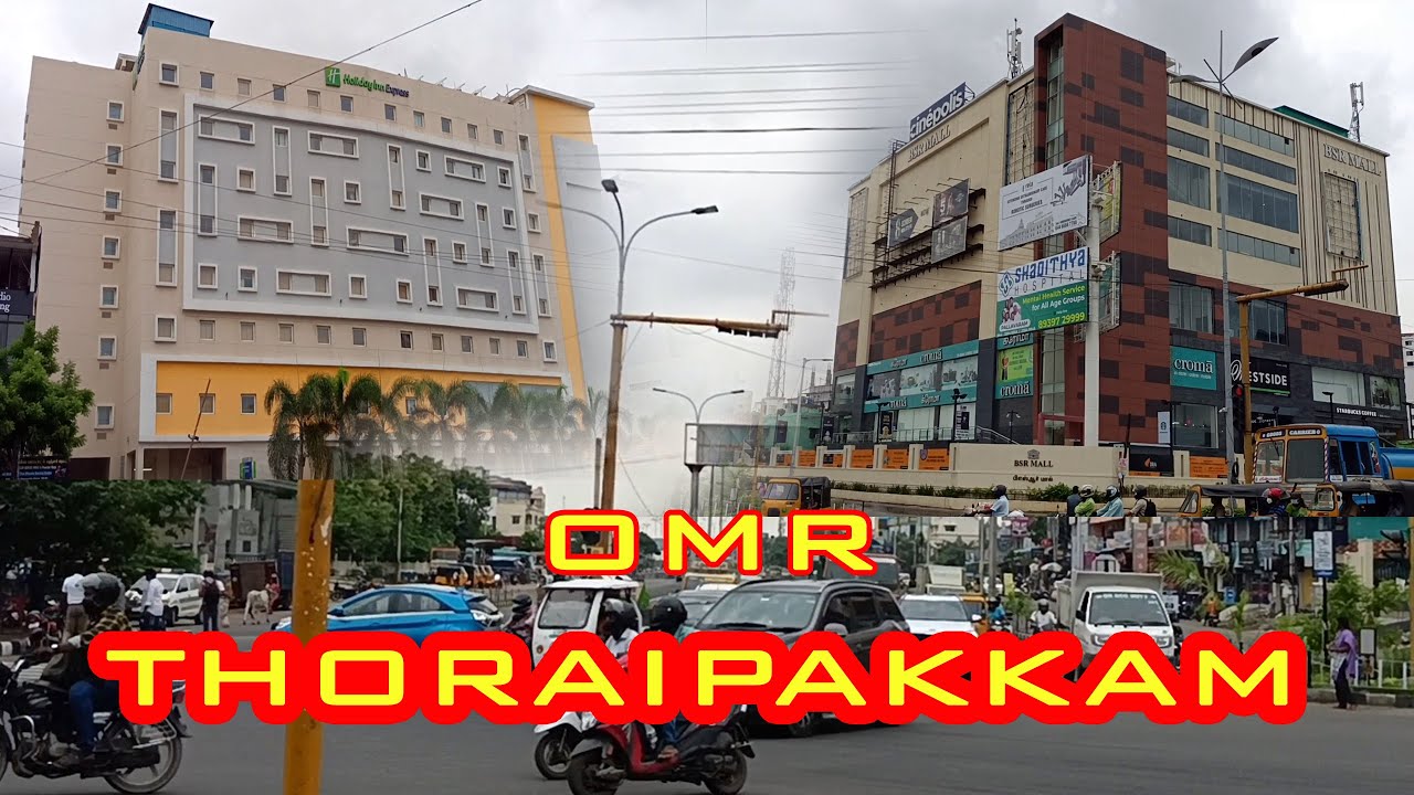 Thoraipakkam / OMR / Old Mahabalipuram Road /Area Travel / Chennai ...