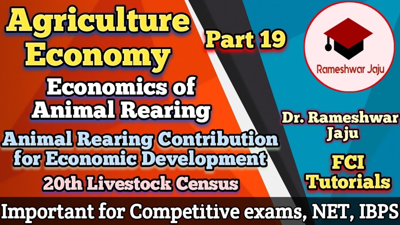 Agriculture Economy Part 19 | Economics of Animal Rearing | Livestock ...
