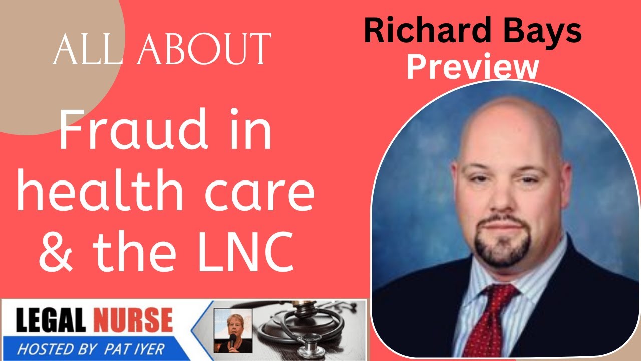 Healthcare Fraud and the LNC Preview - Richard Bays and at Iyer - YouTube
