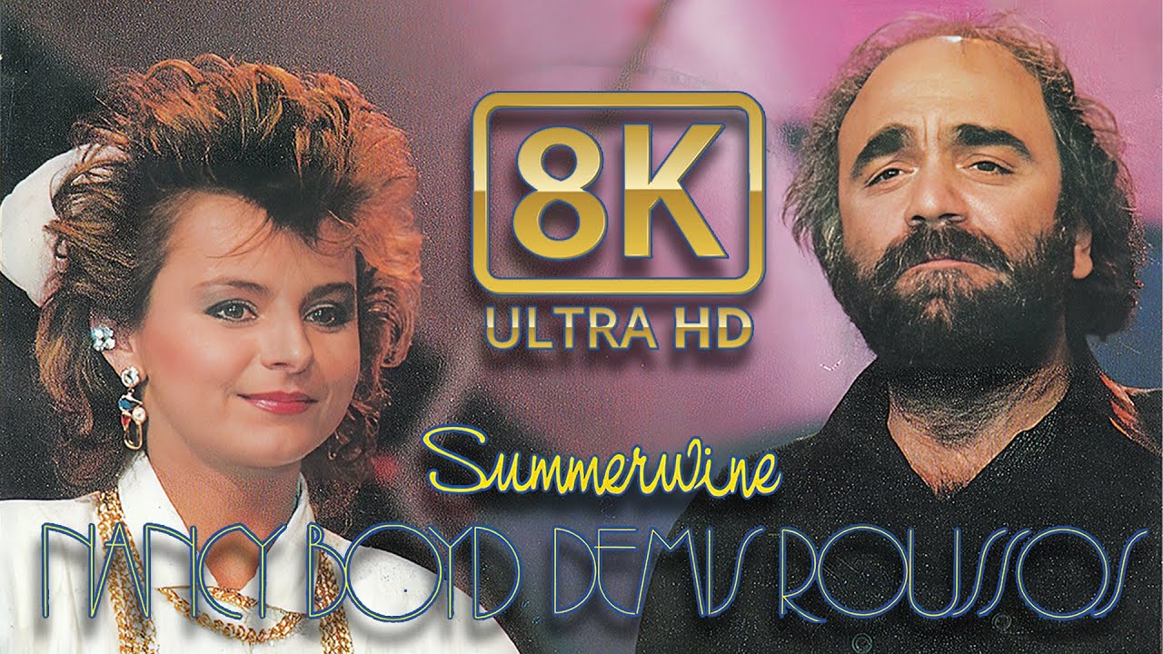 Demis Roussos And Nancy Boyd * Summerwine * 8K - YouTube
