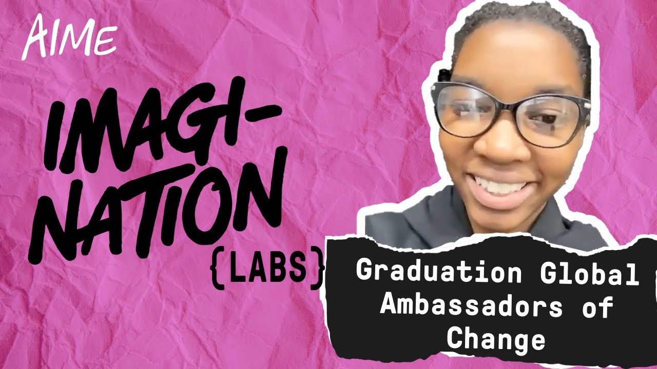 IMAGI-NATION {UNIVERSITY} - Graduation | Global Ambassadors of Change 2022 - YouTube