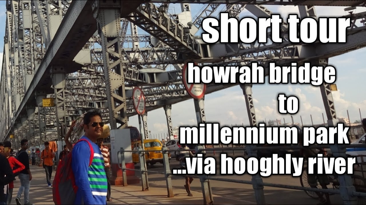 walk on Howrah Bridge | Millennium park | hooghly river | kolkata vlog ...