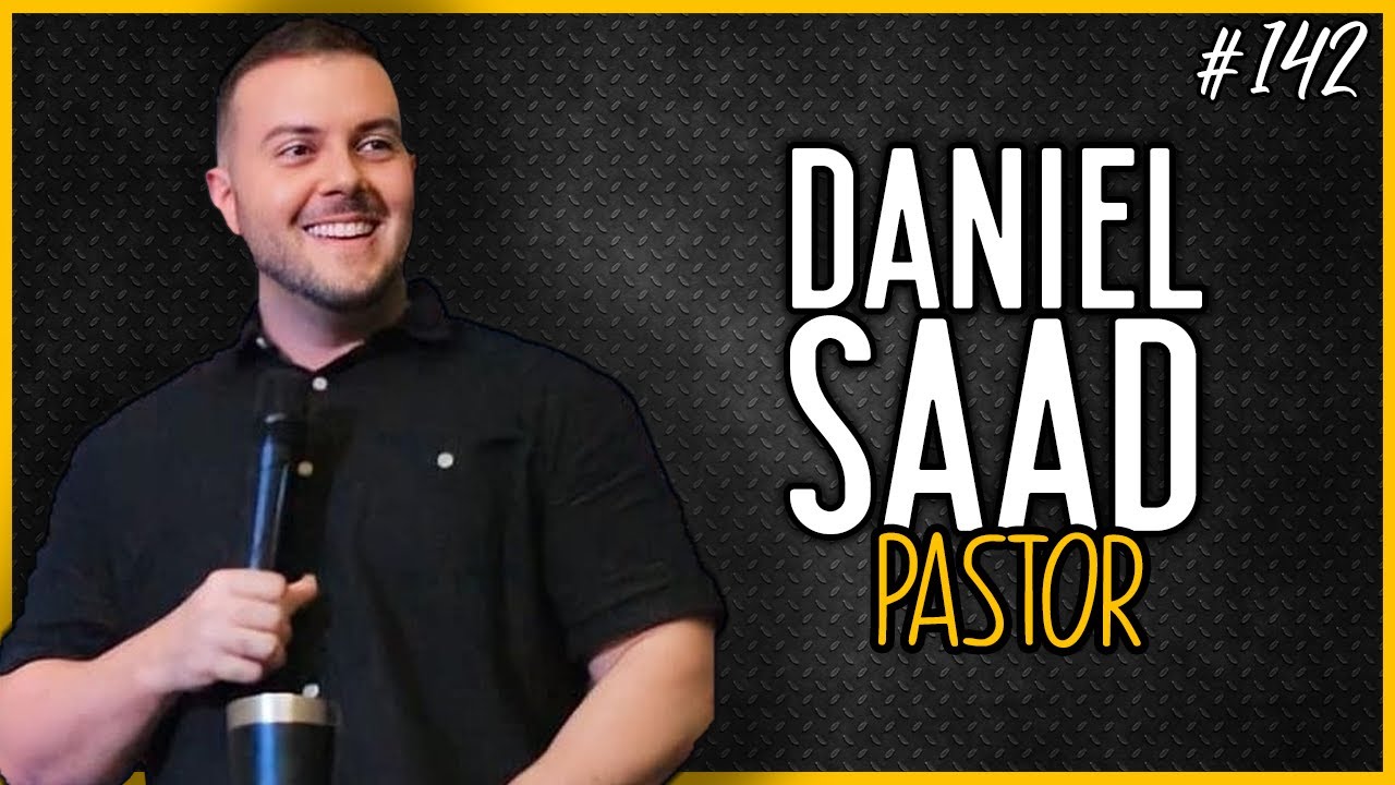 PASTOR DANIEL SAAD │ God Vibes Podcast #142 - YouTube