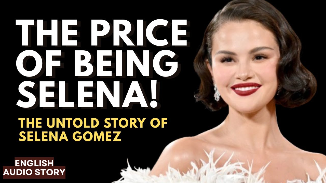 The Price of Being Famous | Selena Gomez’s Untold Story - YouTube