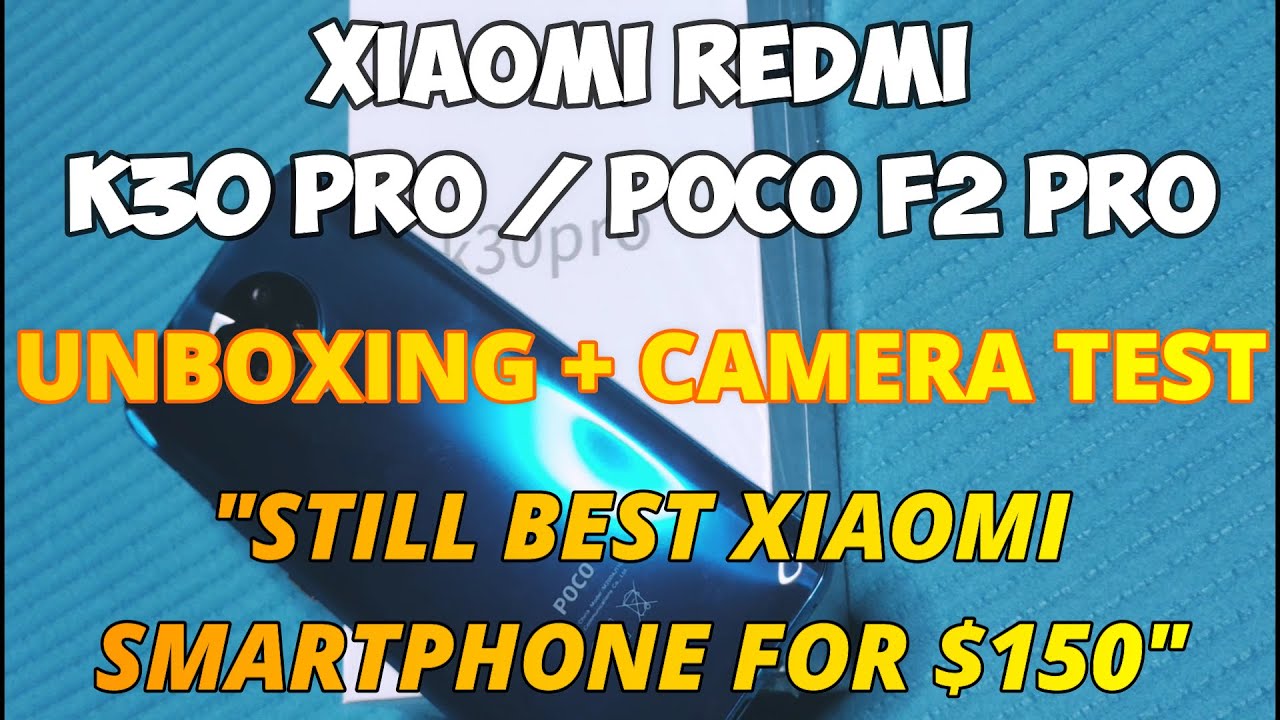 Xiaomi Redmi K30 / POCO F2 Pro Unboxing and Camera Testing - YouTube