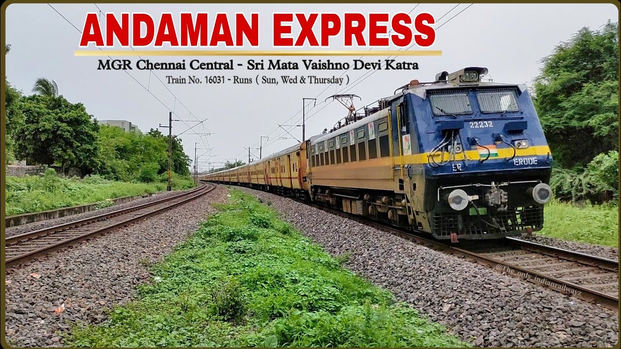 16031 - Andaman Express ( MAS - SVDK ) WAP-4 Special Livery Bharat ...