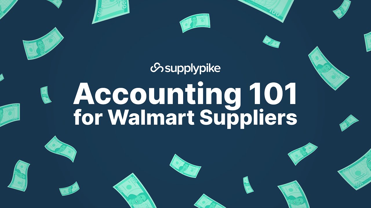 Accounting 101 for Walmart Suppliers - YouTube