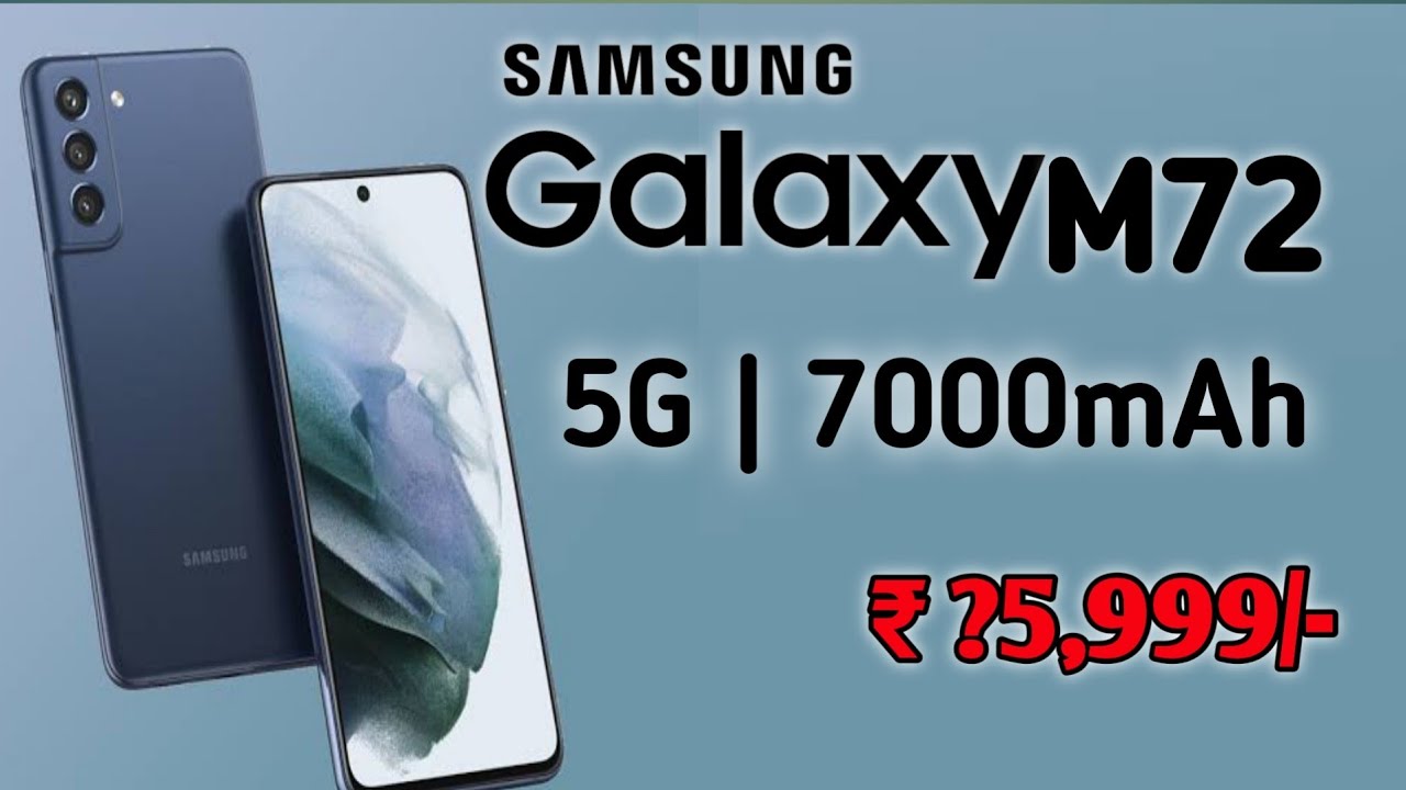 Samsung Galaxy M72 - Android 12, 7000 mAh Battery, 8GB RAM, 5G | Price ...