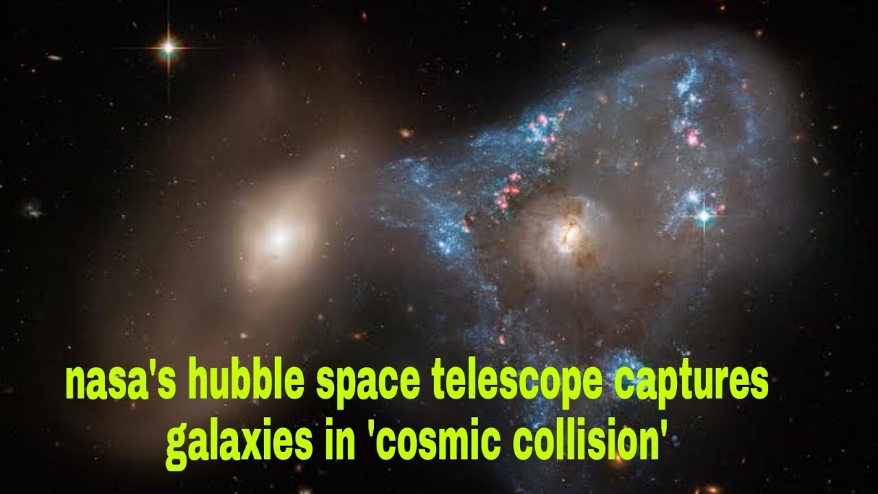 nasa's hubble space telescope captures galaxies in 'cosmic collision ...