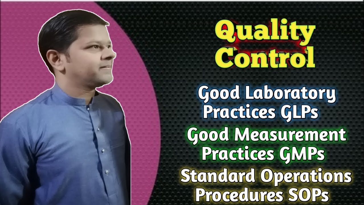 Quality Control || QC || Good Laboratory Practices GLPs || Good ...