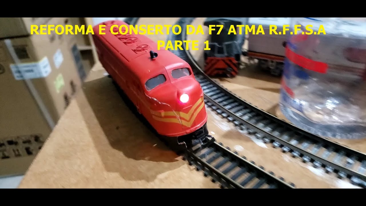 Reforma e conserto da F7 ATMA RFFSA parte 1 - YouTube