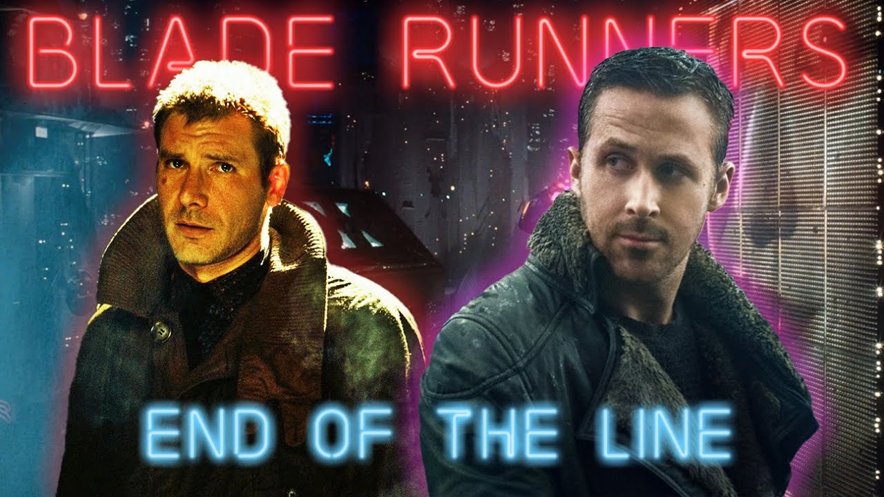 "𝔼𝕟𝕕 𝕆𝕗 𝕋𝕙𝕖 𝕃𝕚𝕟𝕖" - Blade Runners Edit - - YouTube