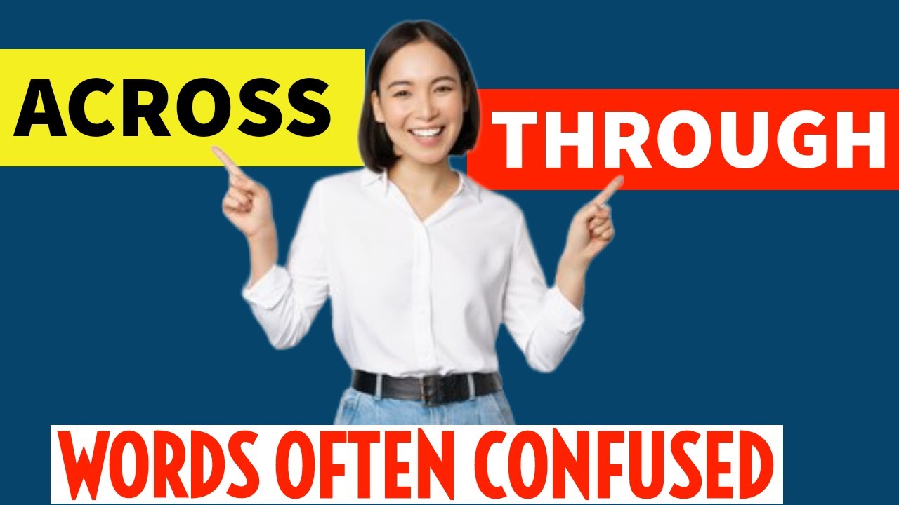Across vs Through || Usage in the context || Easy English Explanation # ...