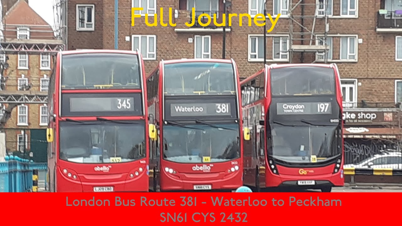 Full Journey on London Bus Route 381 - Waterloo to Peckham - SN61CYS ...