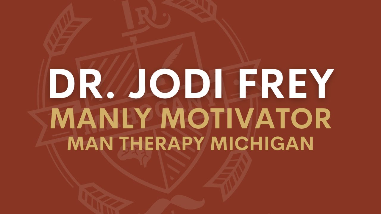 Dr. Jodi Frey, Man Therapy Michigan - Manly Motivator Spotlight - YouTube