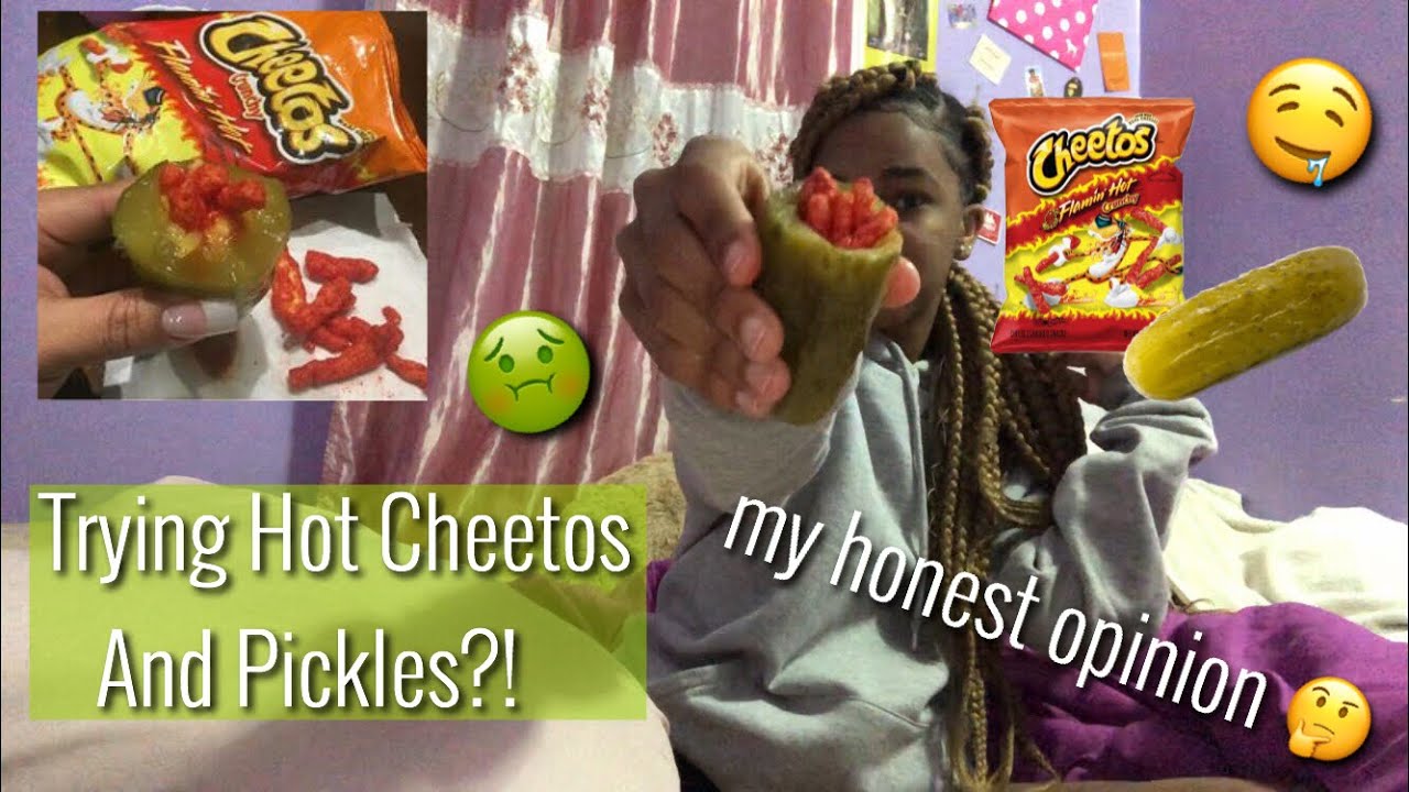 Trying Hot Cheetos And Pickles Youtube
