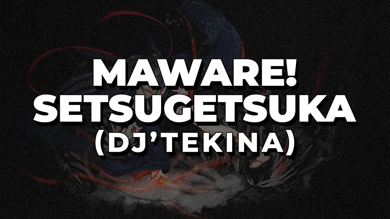 Maware! Setsugetsuka (DJ'TEKINA Remix) - YouTube