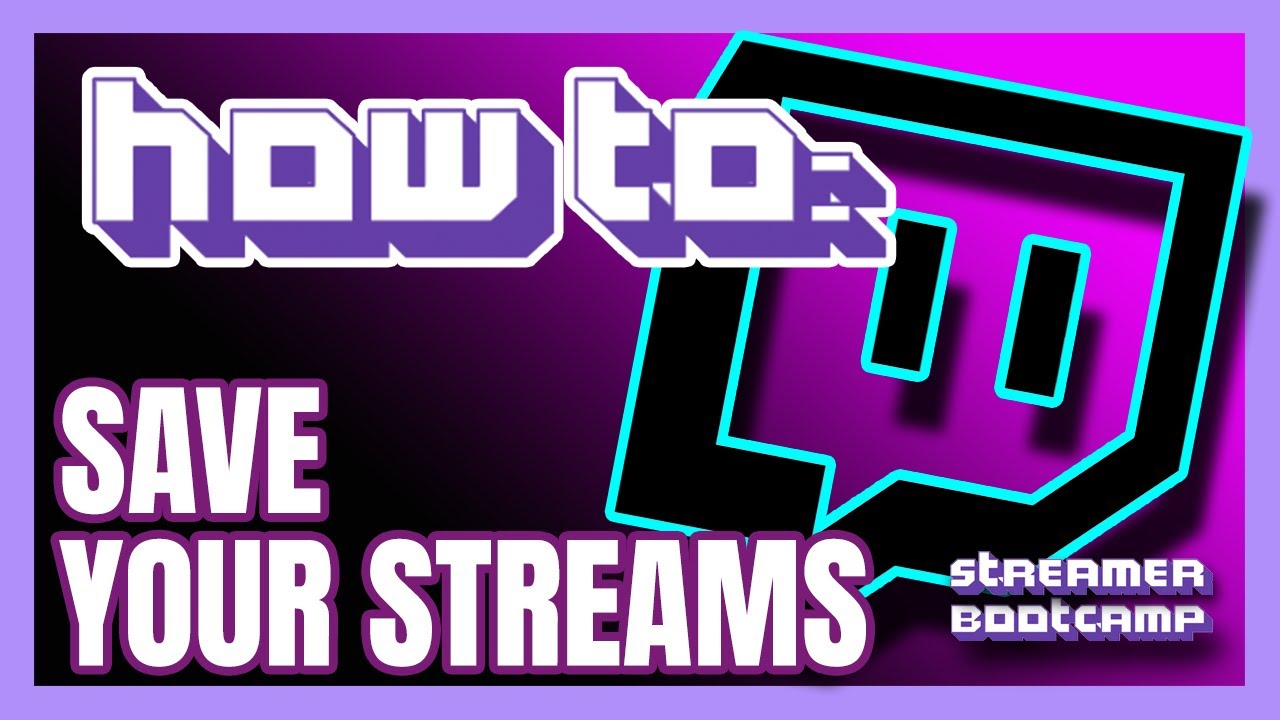 How To Save Your Stream on Twitch QUICK & EASY | Twitch Tips 2022 - YouTube