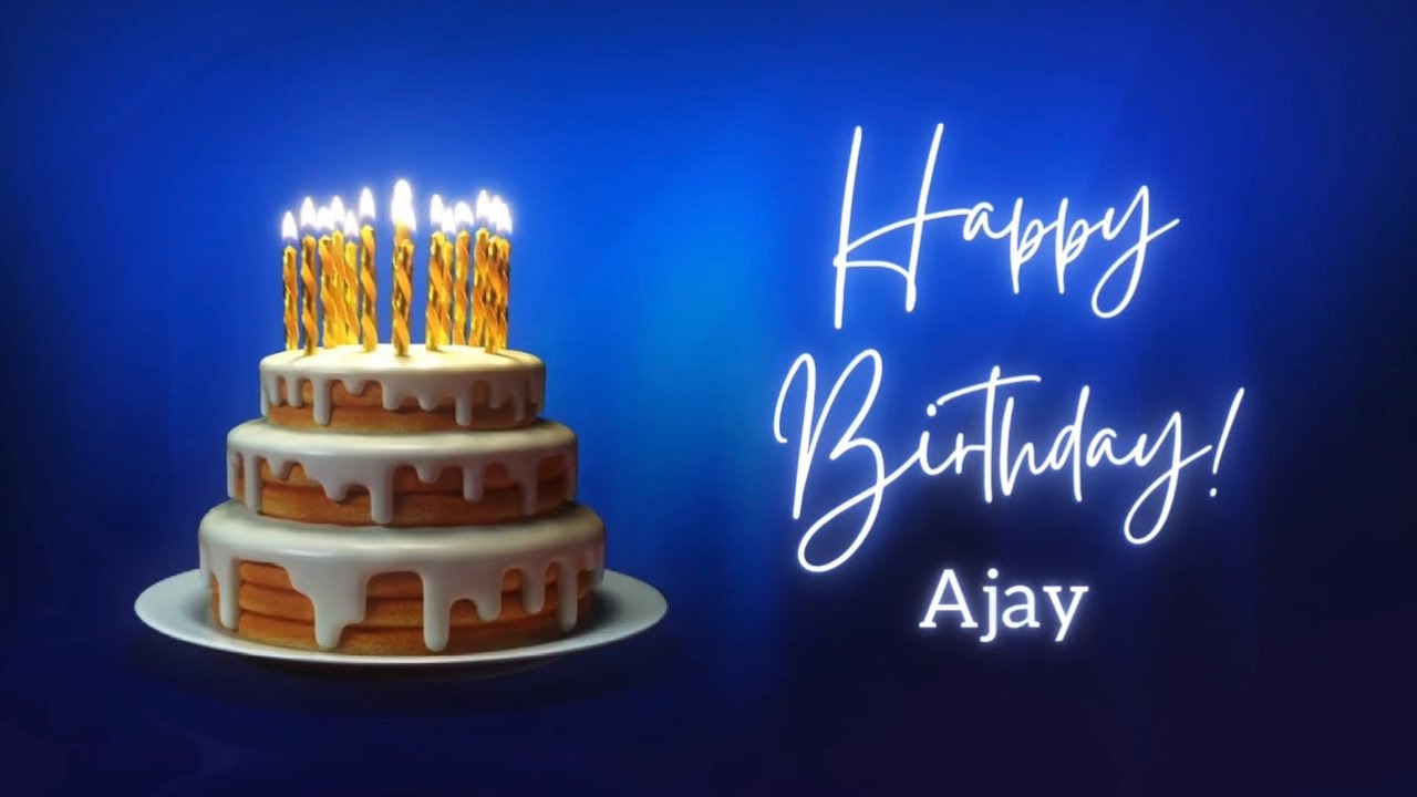 Ajay Birthday Song-Birthday Song for Ajay - YouTube