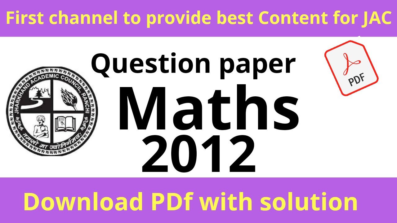JAC Class 12th Maths Question Paper 2012 PDF !! #JAC_Question_Paper #JAC_Previous_Year_Question ...