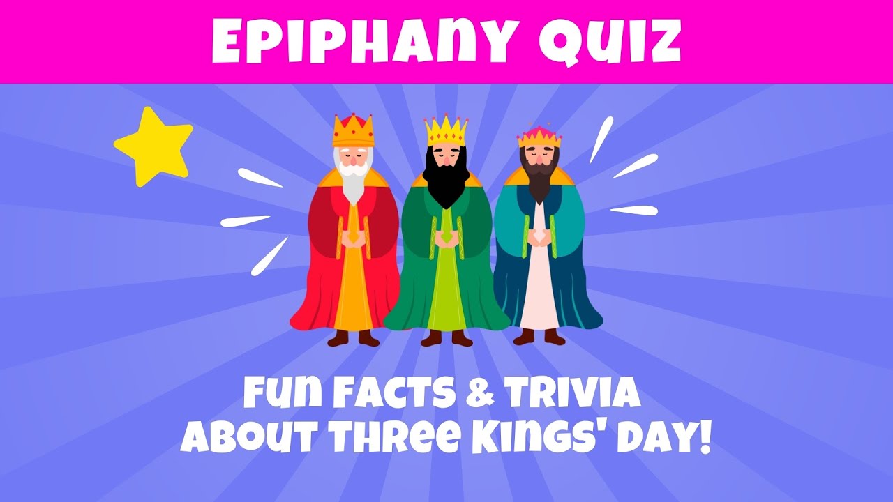 🎥 Epiphany Quiz: Fun Facts & Trivia About Three Kings' Day! 🌟👑 2026 ...