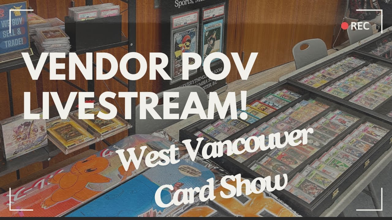 LIVE at the West Vancouver Card Show!! | VENDOR POV!! - YouTube