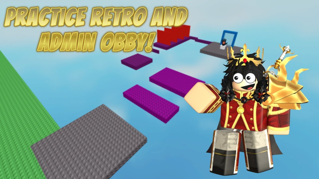 Retro and Admin Obby Practice Game... - YouTube