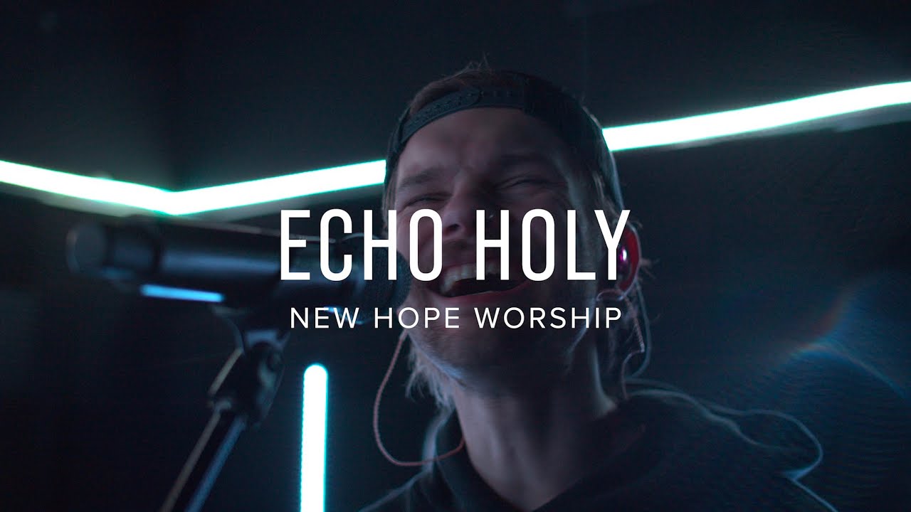 Echo Holy - New Hope Worship (Red Rocks Worship Cover) - YouTube
