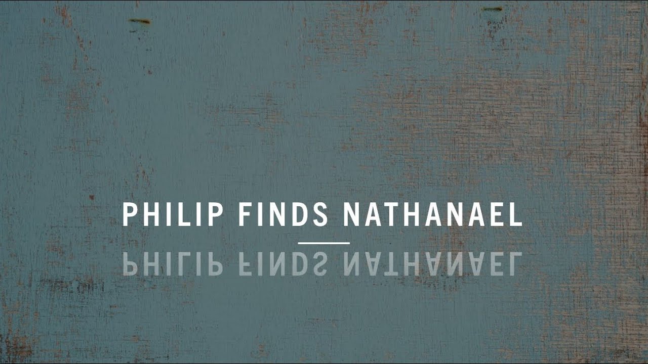Philip finds Nathanael - YouTube