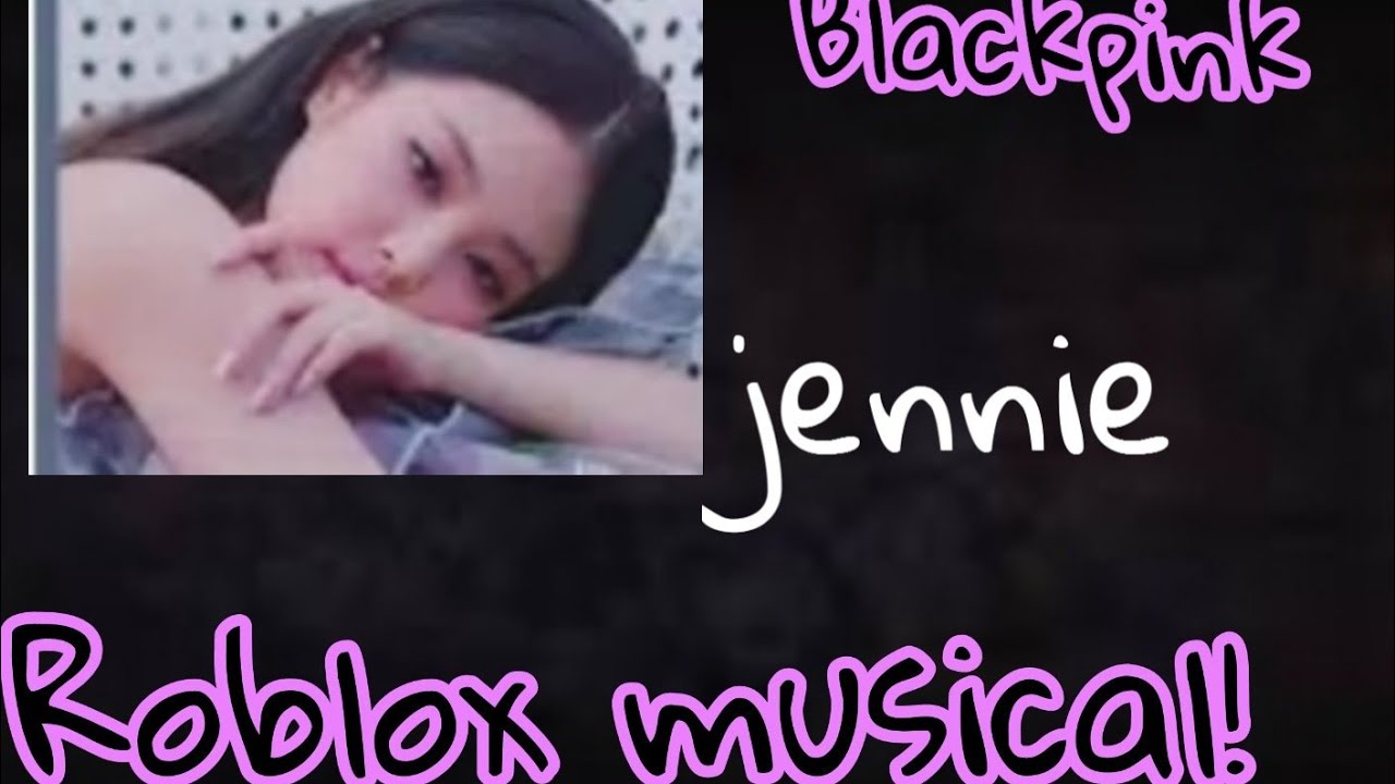 Solo versão roblox - jennie (roblox musical) - YouTube
