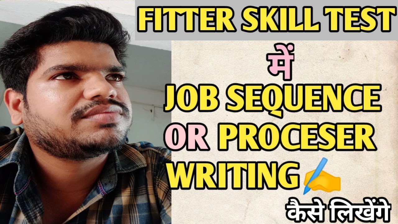 FITTER SKILL TEST | HOW TO WRITING JOB SEQUENCE OR PROCESER IN 10 ...