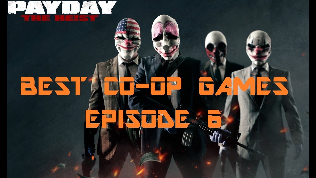 Best FPS Co op Games For PC Payday The Heist YouTube best-fps-co-op-games-for-pc-payday-the-heist-youtube