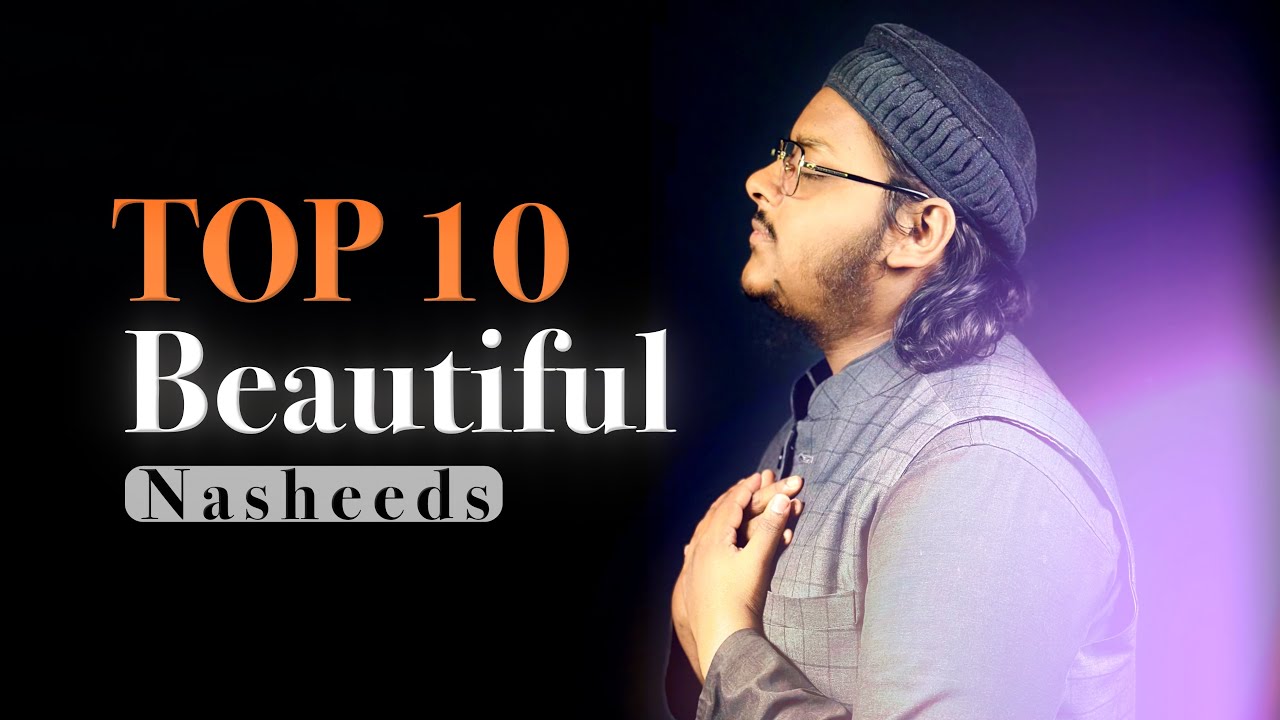 Top 10 Beautiful Nasheeds | Mazharul Islam - YouTube