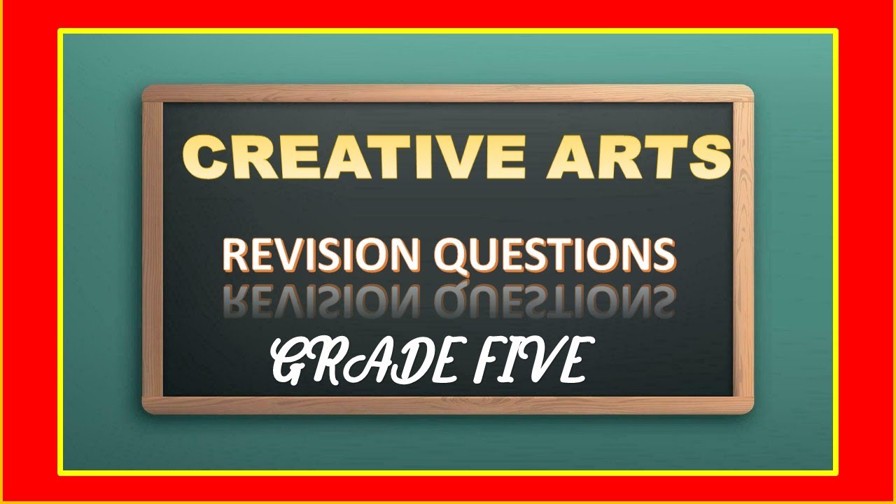 REVISION QUESTIONS || GRADE 5 || CREATIVE ARTS|| part 1 - YouTube