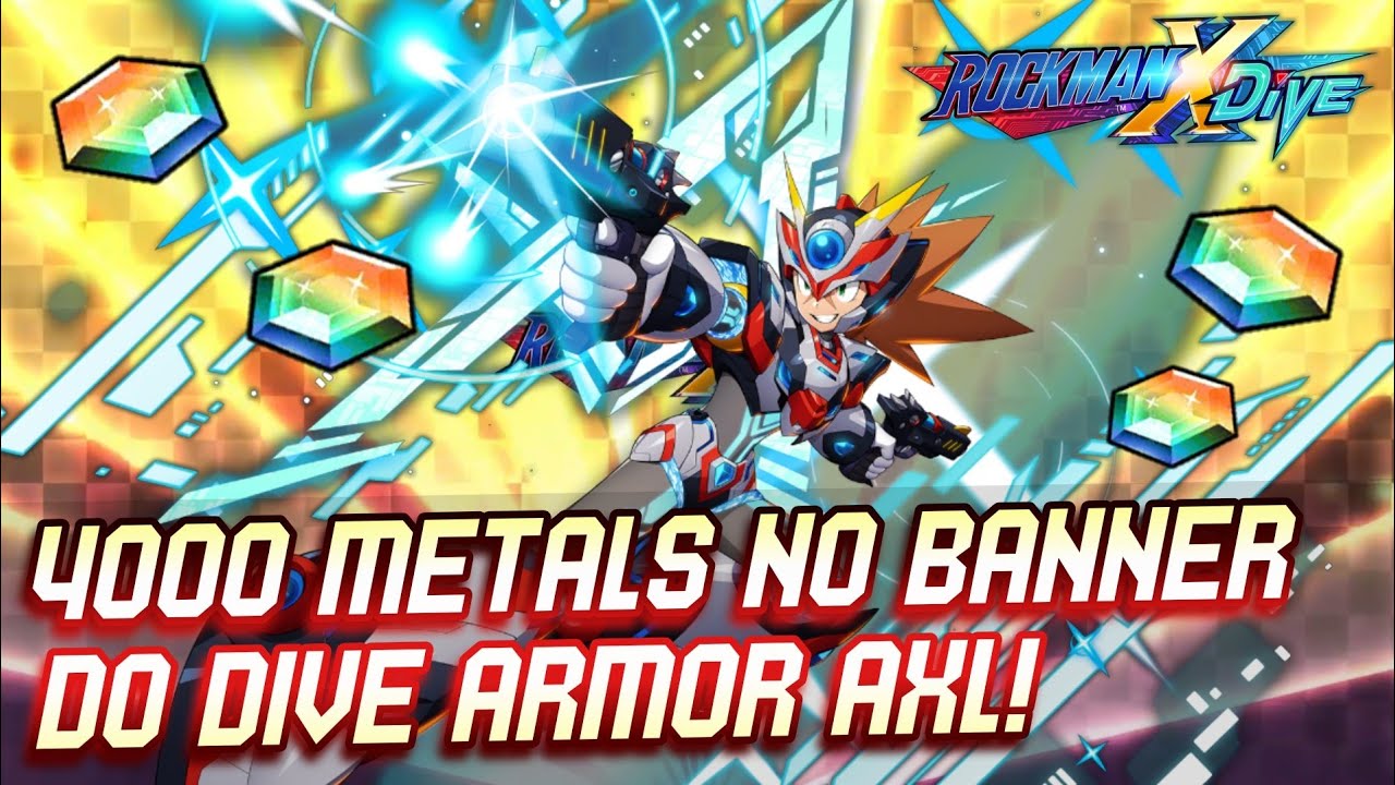 Megaman X Dive DIVE ARMOR AXL Summons: Gastando 4000 Metals em busca do ...