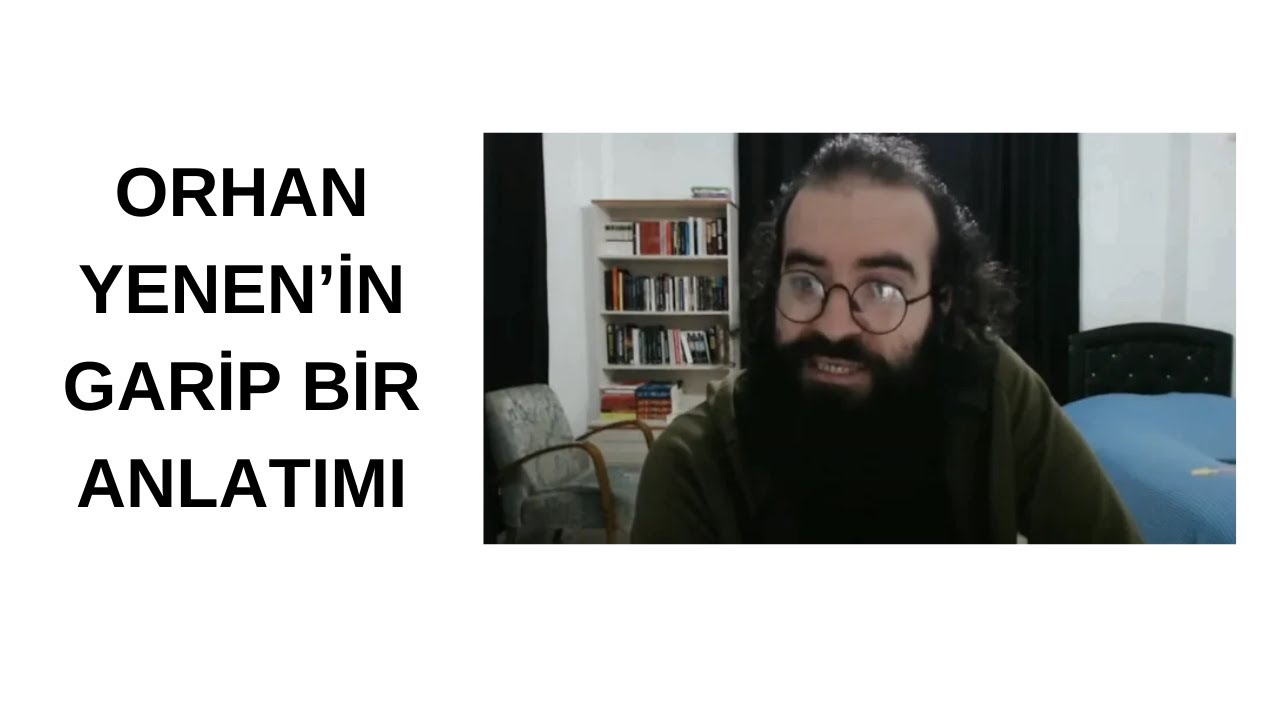 Orhan Yenen'in Garip ve Akıl Almaz Bir İddiası - YouTube