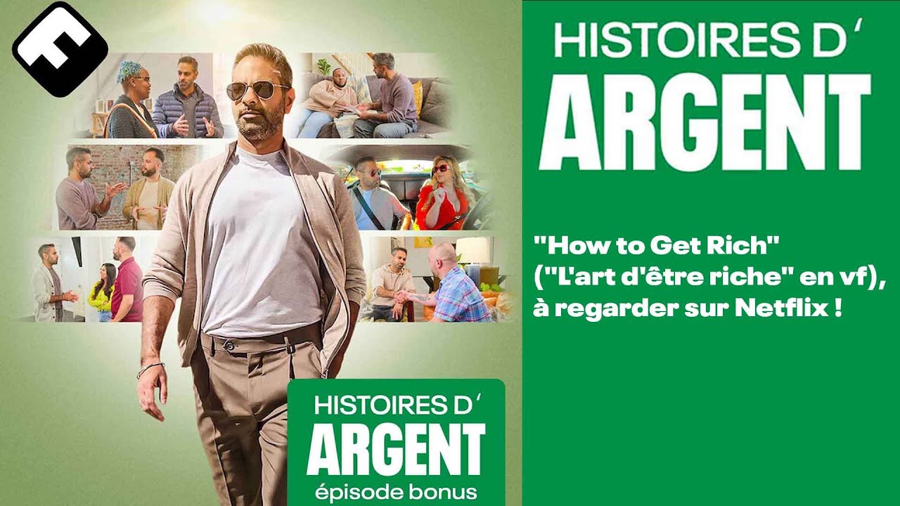 "How to Get Rich" ("L'art d'être riche" en vf), à regarder sur Netflix ...