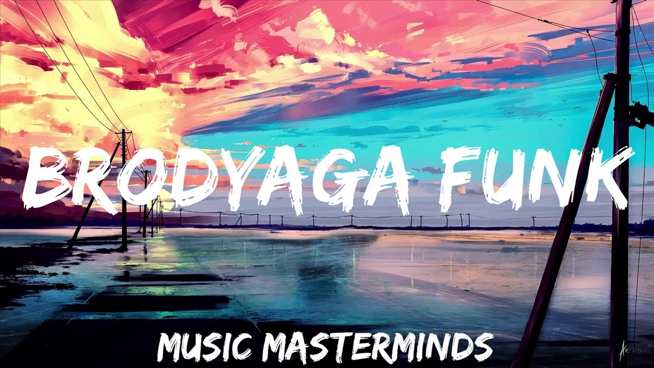 BRODYAGA FUNK (PHONK) | 25mins - Feeling your music - YouTube